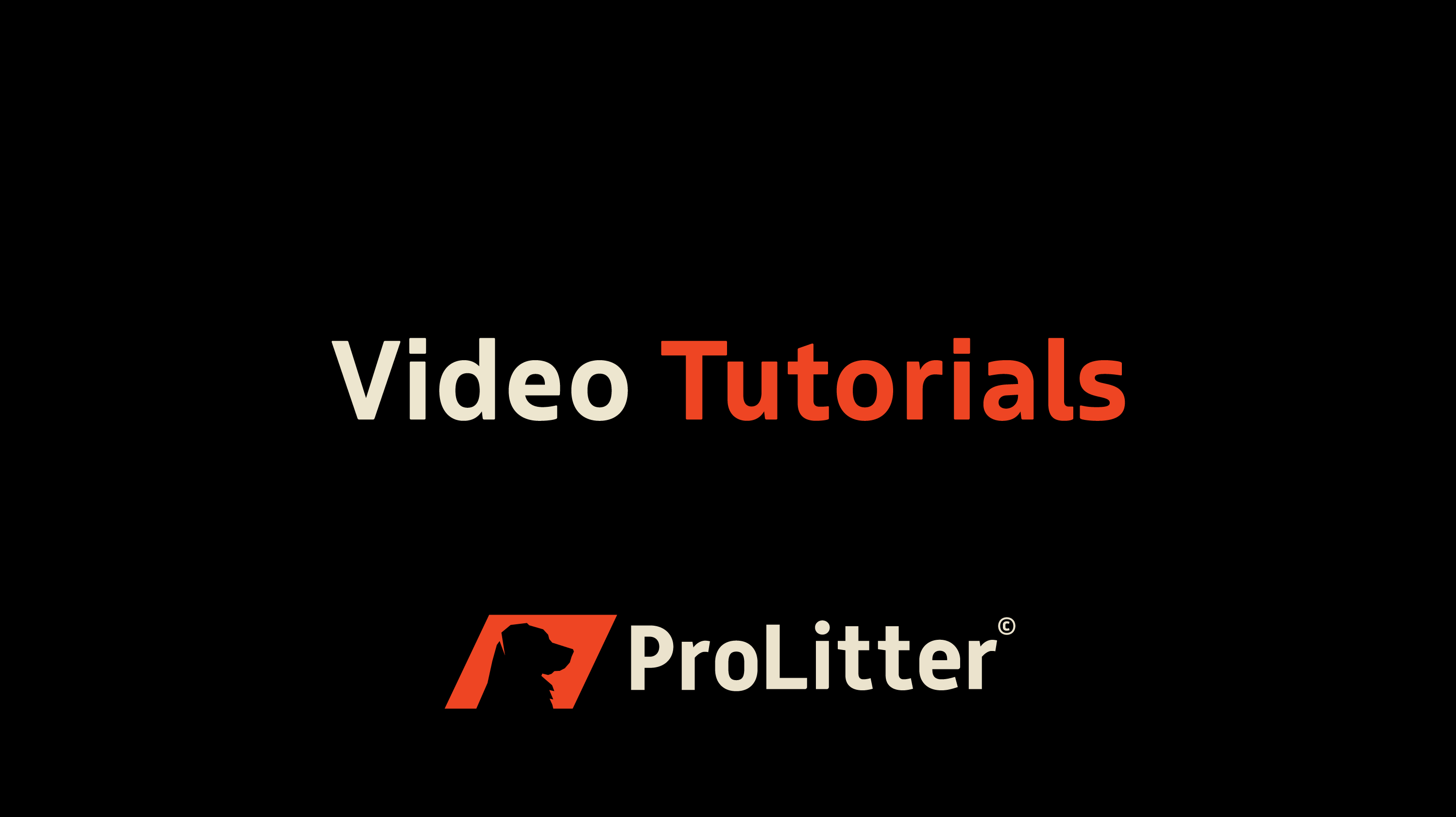Video Tutorials - ProLitter.com